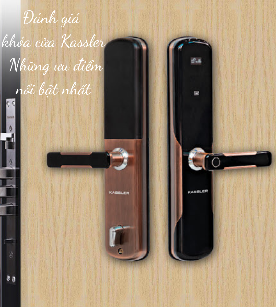 Đánh giá khóa cửa Kassler - Những ưu điểm nổi bật nhất