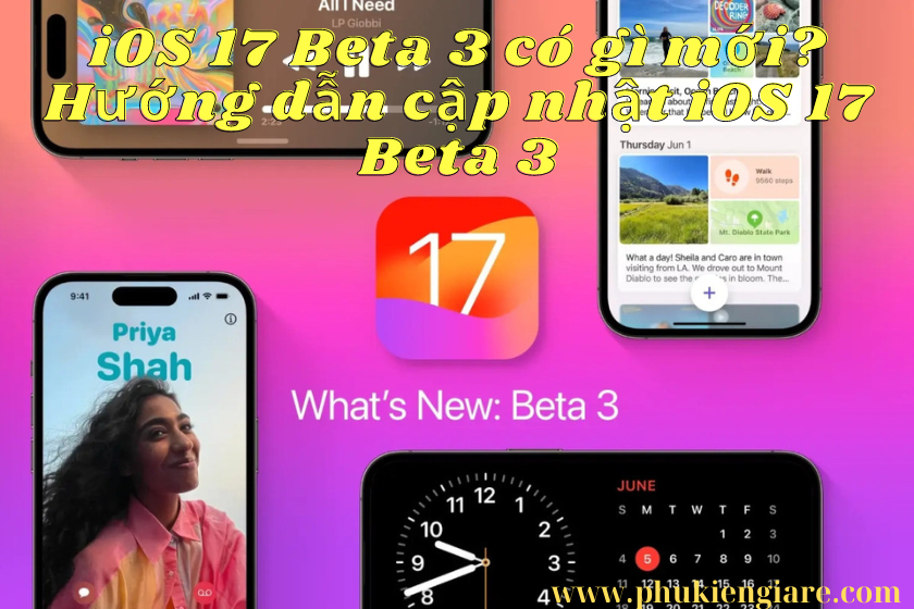 iOS 17 Beta 3 có gì mới? Hướng dẫn cập nhật iOS 17 Beta 3